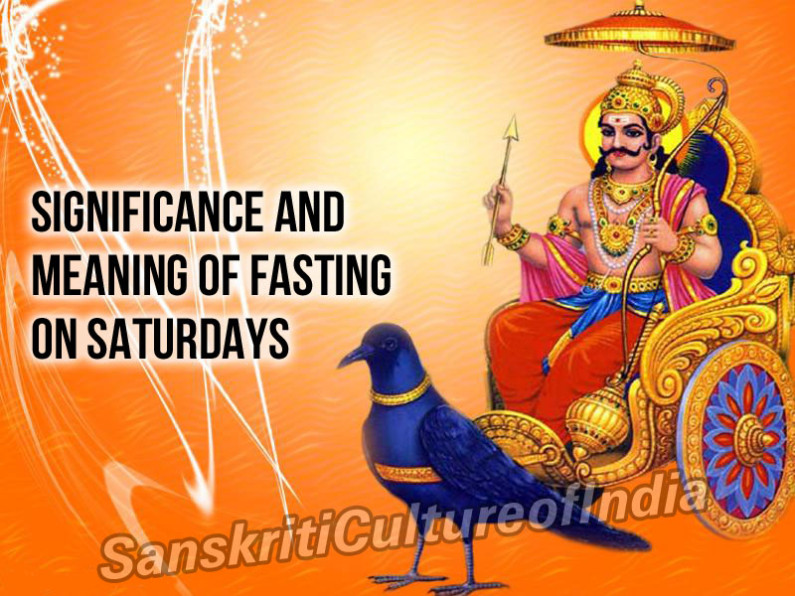 Significance and Meaning of Fasting on Saturdays | Sanskriti - Hinduism ...