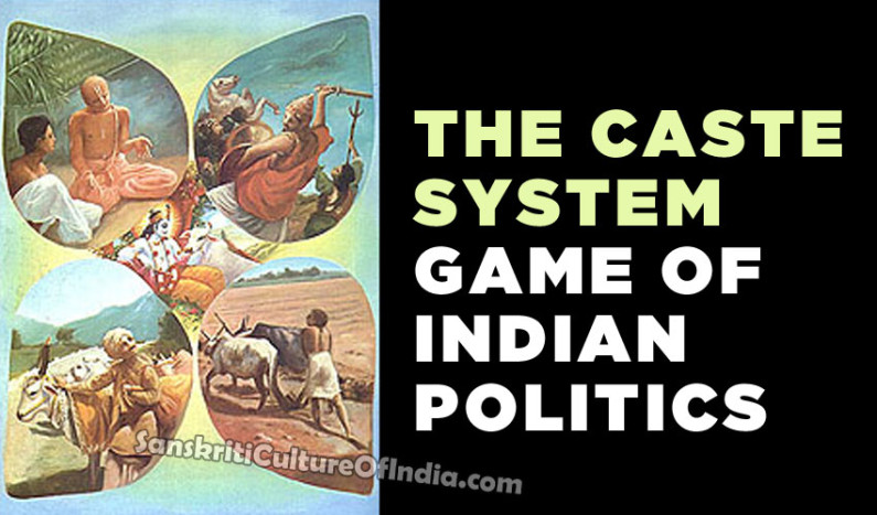 The Caste System Game of Indian Politics | Sanskriti - Hinduism and ...