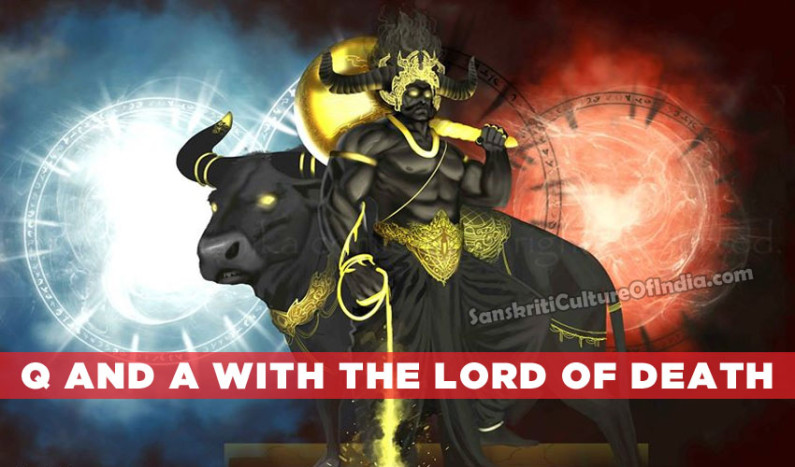 Q & A With the Lord of Death | Sanskriti - Hinduism and Indian Culture ...