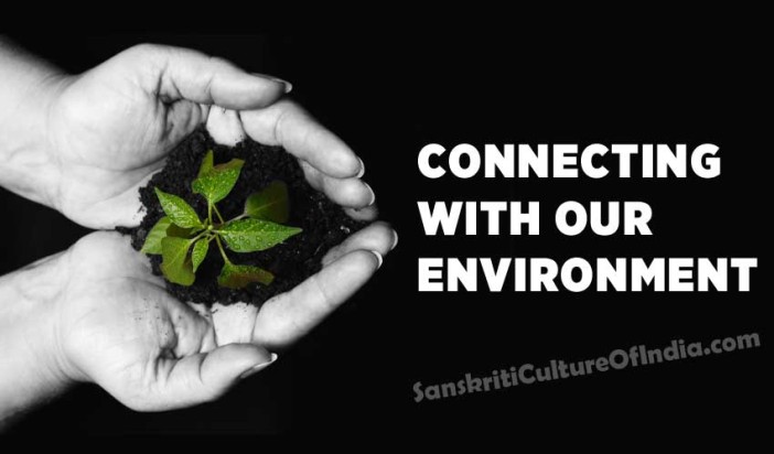 Connecting With Our Environment | Sanskriti - Hinduism and Indian ...
