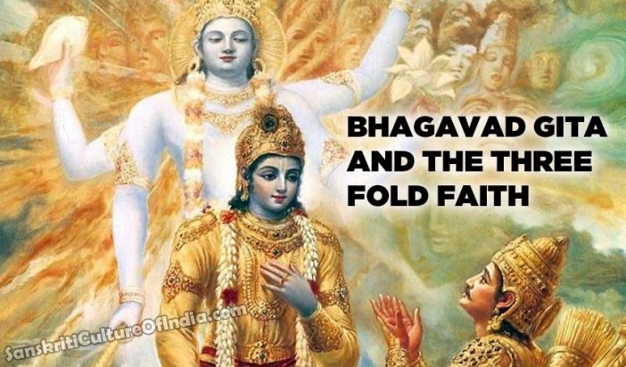Bhagavad Gita and the Three Fold Faith | Sanskriti - Hinduism and ...