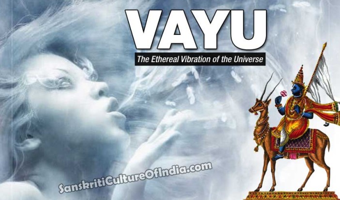 Vayu: The Ethereal Vibration of the Universe | Sanskriti - Hinduism and ...