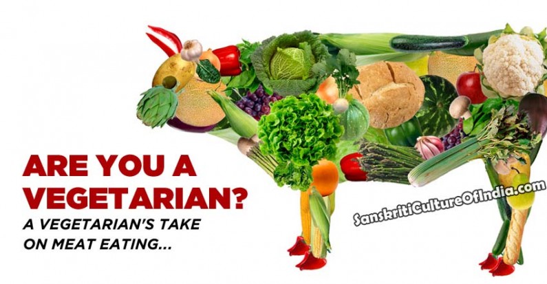 A vegetarian’s take on meat eating | Sanskriti - Hinduism and Indian ...