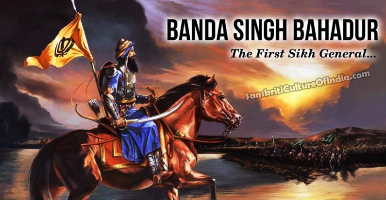 Banda Singh Bahadur: The First Sikh General | Sanskriti - Hinduism and ...