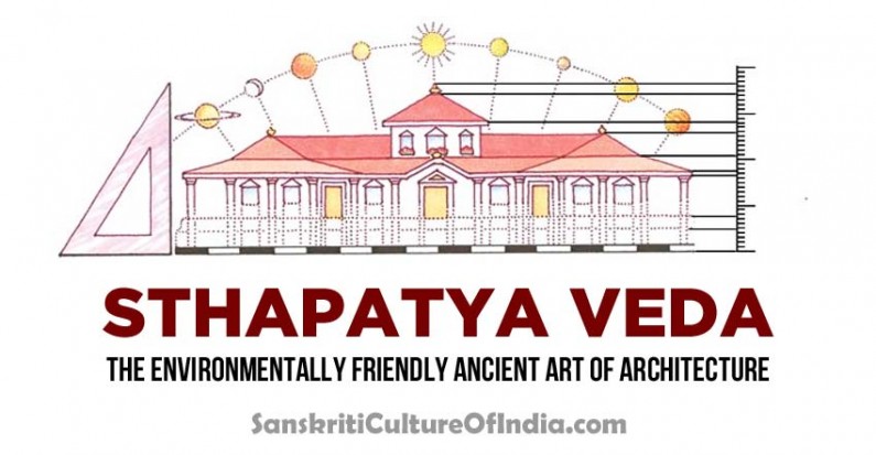 Sthapatya Veda: The environmentally friendly art of architecture ...