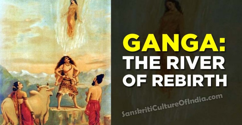 Ganga: The River of Rebirth | Sanskriti - Hinduism and Indian Culture ...