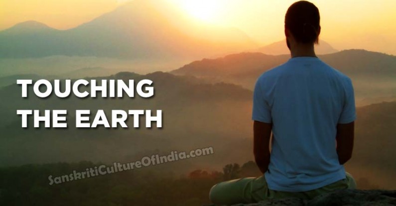 Touching the Earth | Sanskriti - Hinduism and Indian Culture Website