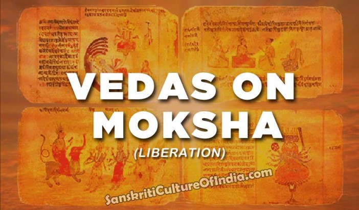 Vedas on Moksha | Sanskriti - Hinduism and Indian Culture Website