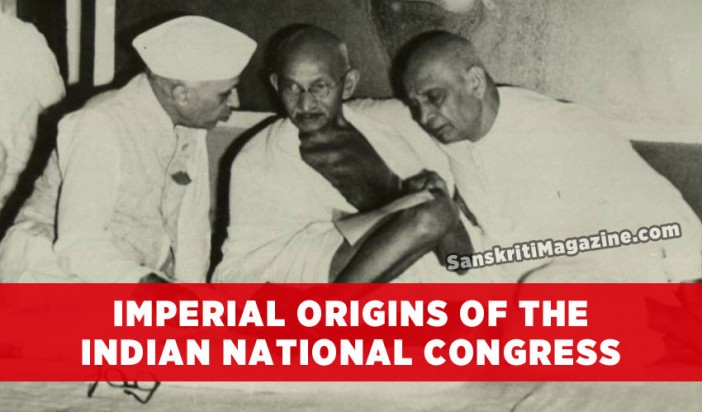 Imperial origins of the Indian National Congress | Sanskriti - Hinduism ...