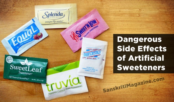 Dangerous Side Effects Of Artificial Sweeteners Sanskriti Hinduism