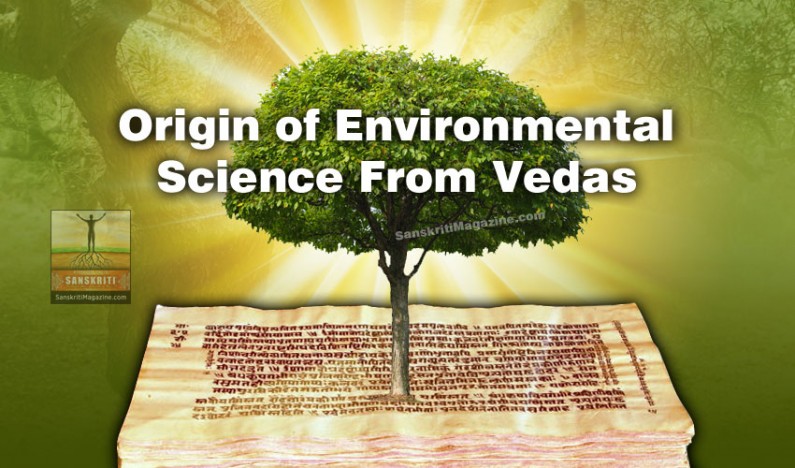 Origin of Environmental Science From Vedas | Sanskriti - Hinduism and ...