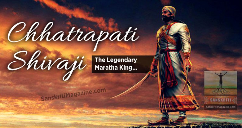 Chhatrapati Shivaji: The Legendary Maratha King | Sanskriti - Hinduism ...