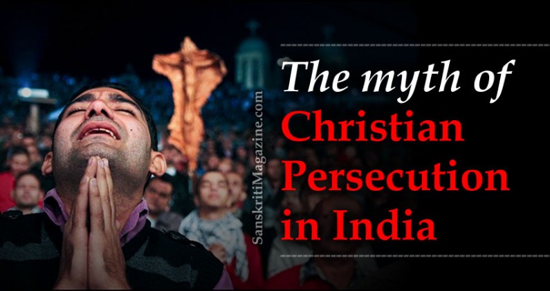 The myth of Christian Persecution in India | Sanskriti - Hinduism and ...