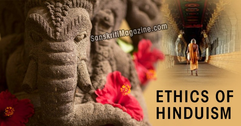 Ethics of Hinduism | Sanskriti - Hinduism and Indian Culture Website