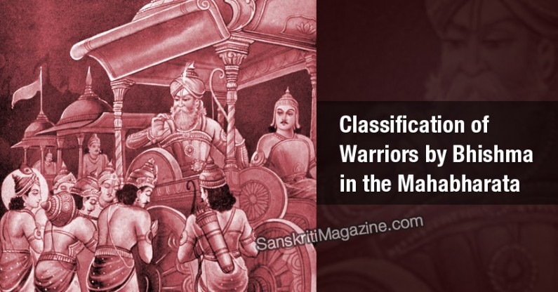 Classification of Warriors by Bhishma in the Mahabharata | Sanskriti ...
