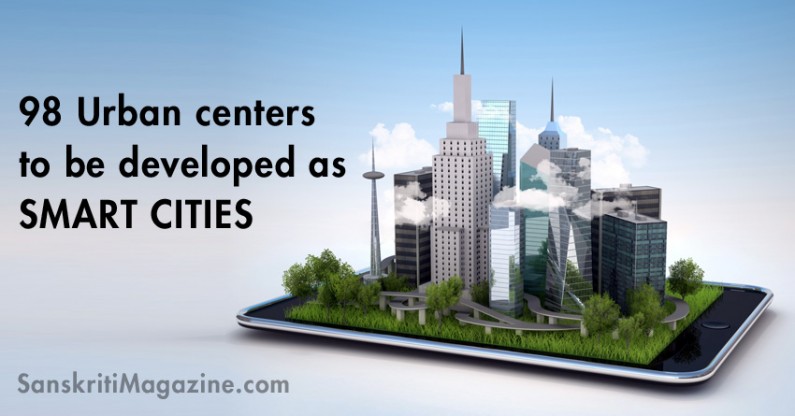 98 urban centers to be developed as smart cities in India | Sanskriti ...