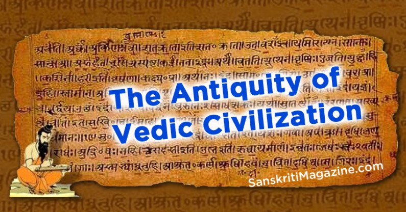 The Antiquity of Vedic Civilization | Sanskriti - Hinduism and Indian ...