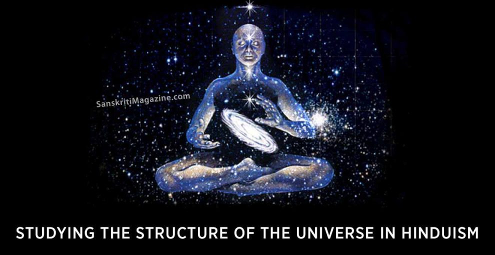 Studying the Structure of the Universe in Hinduism | Sanskriti ...